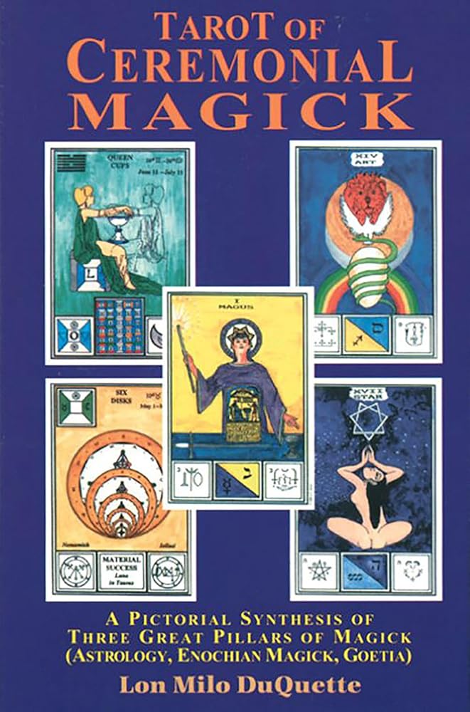 Tarot of Ceremonial Magick: A Pictorial Synthesis of Three Great Pilla ...
